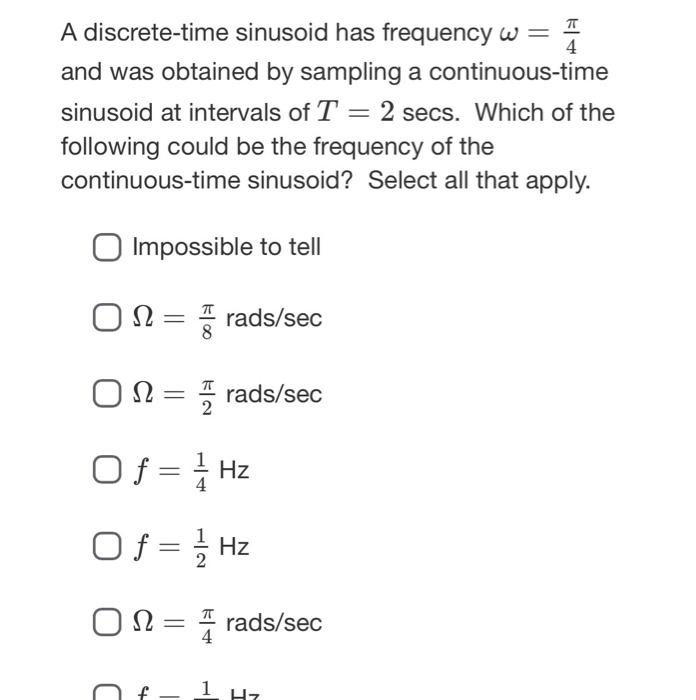 Solved A discrete-time sinusoid has frequency ω=4π and was | Chegg.com