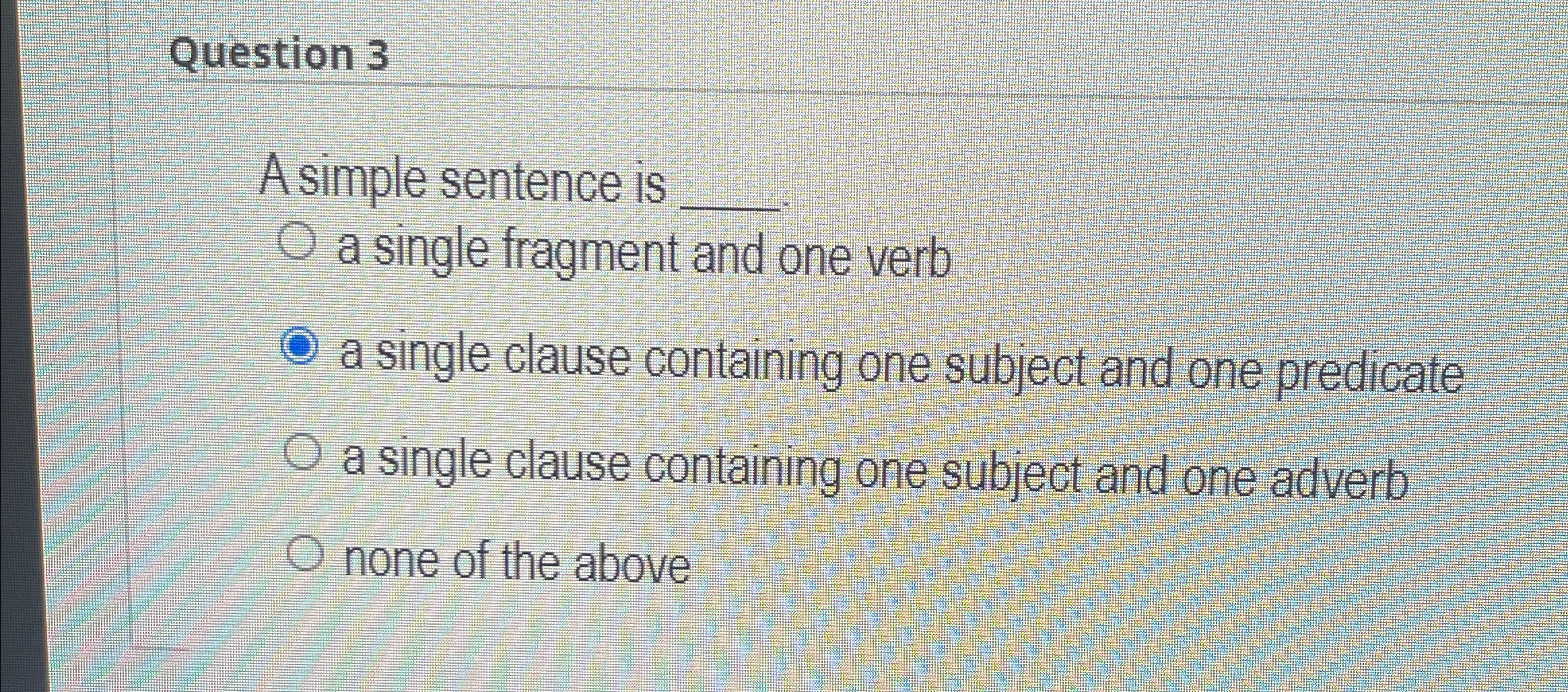 Solved Question 3A simple sentence is q,a single fragment | Chegg.com