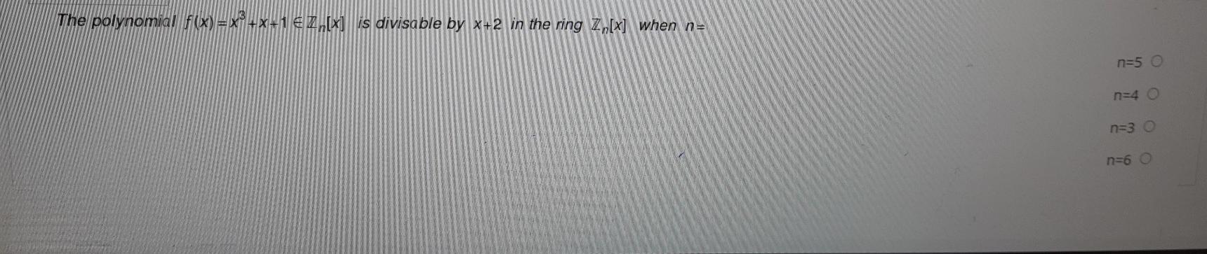 Solved Which of the following is an extension field of Z5 | Chegg.com