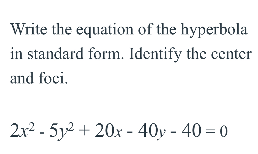 Solved Write the equation of the hyperbola in standard form. | Chegg.com