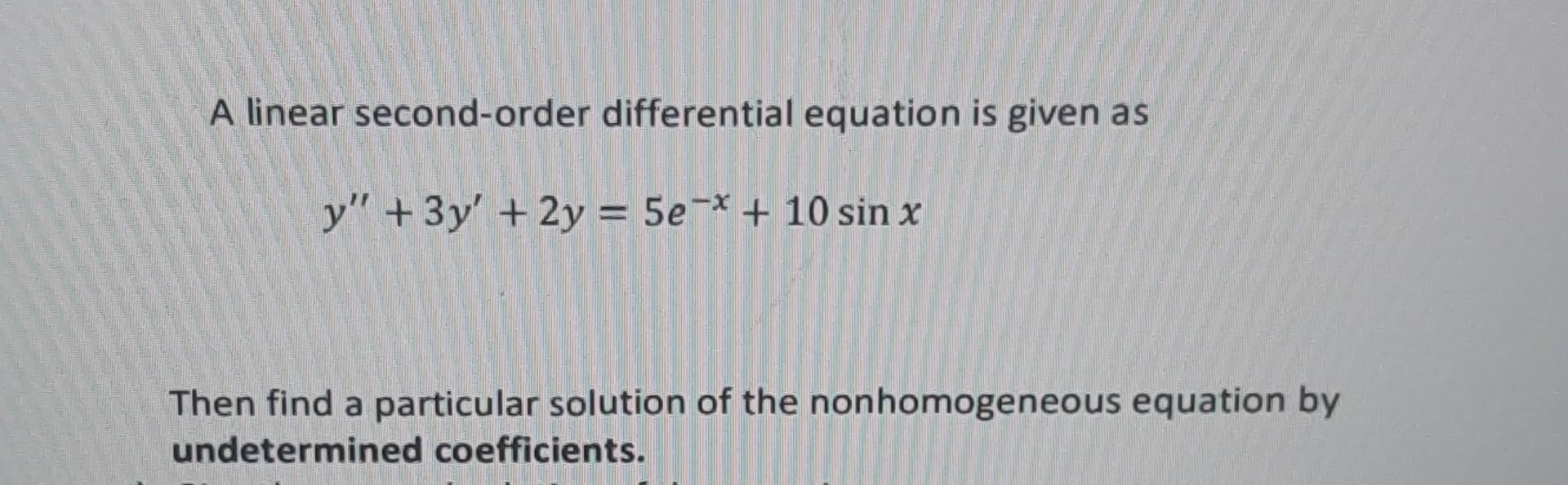 Solved A linear second-order differential equation is given | Chegg.com