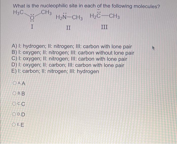 Solved What is the nucleophilic site in each of the | Chegg.com