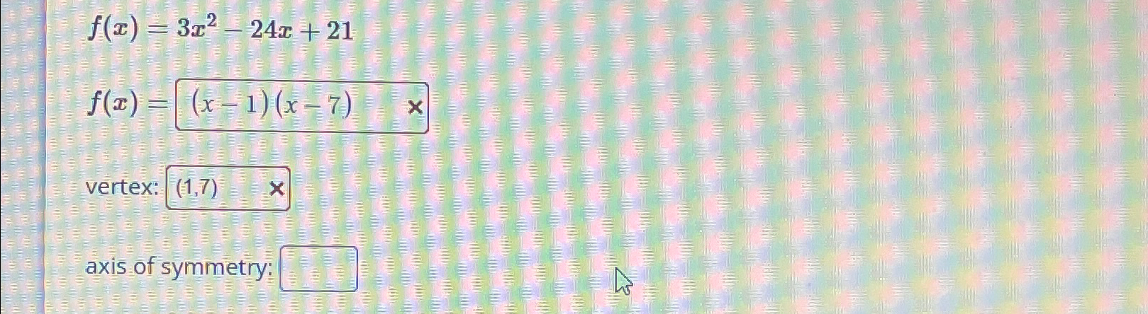 Solved f(x)=3x2-24x+21f(x)=vertex:axis of symmetry: | Chegg.com