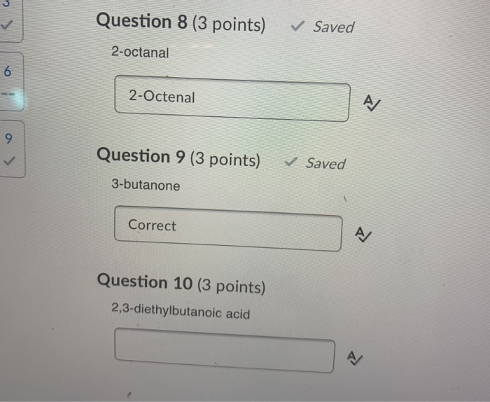 Solved Question 8 (3 points) Saved 2-octanal 6 2-Octenal | Chegg.com