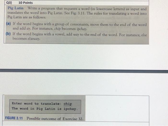 Solved Q3) 10 Points Pig Latin Write a program that requests | Chegg.com
