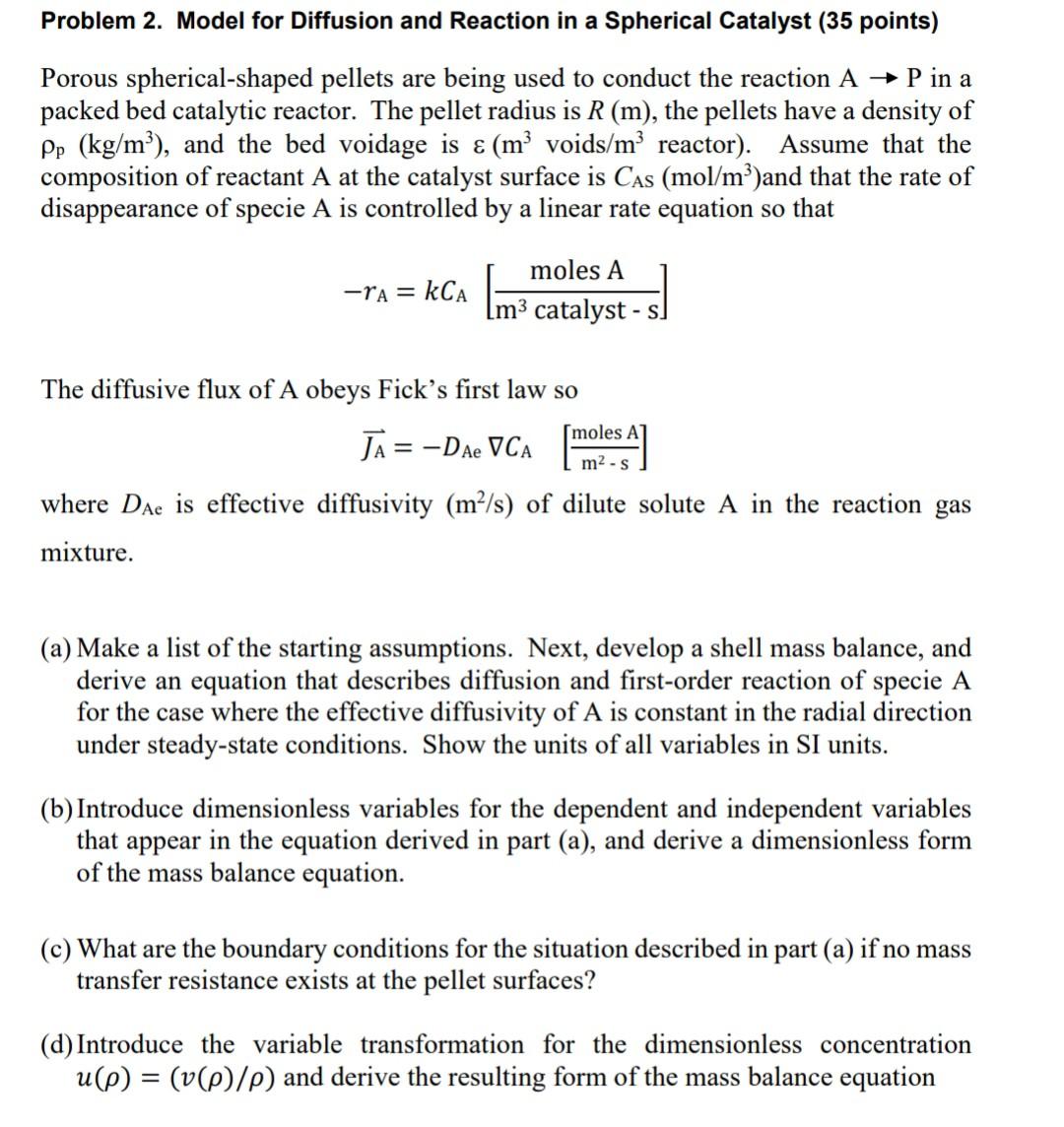 Solved Problem 2. Model for Diffusion and Reaction in a | Chegg.com