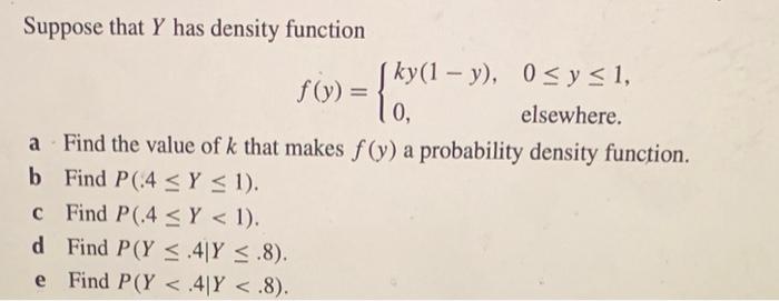 Solved Suppose that Y has density function | Chegg.com