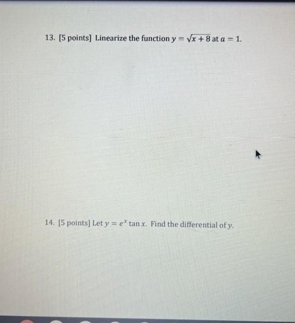 Solved 13. [5 points) Linearize the function y = x + 8 at a | Chegg.com