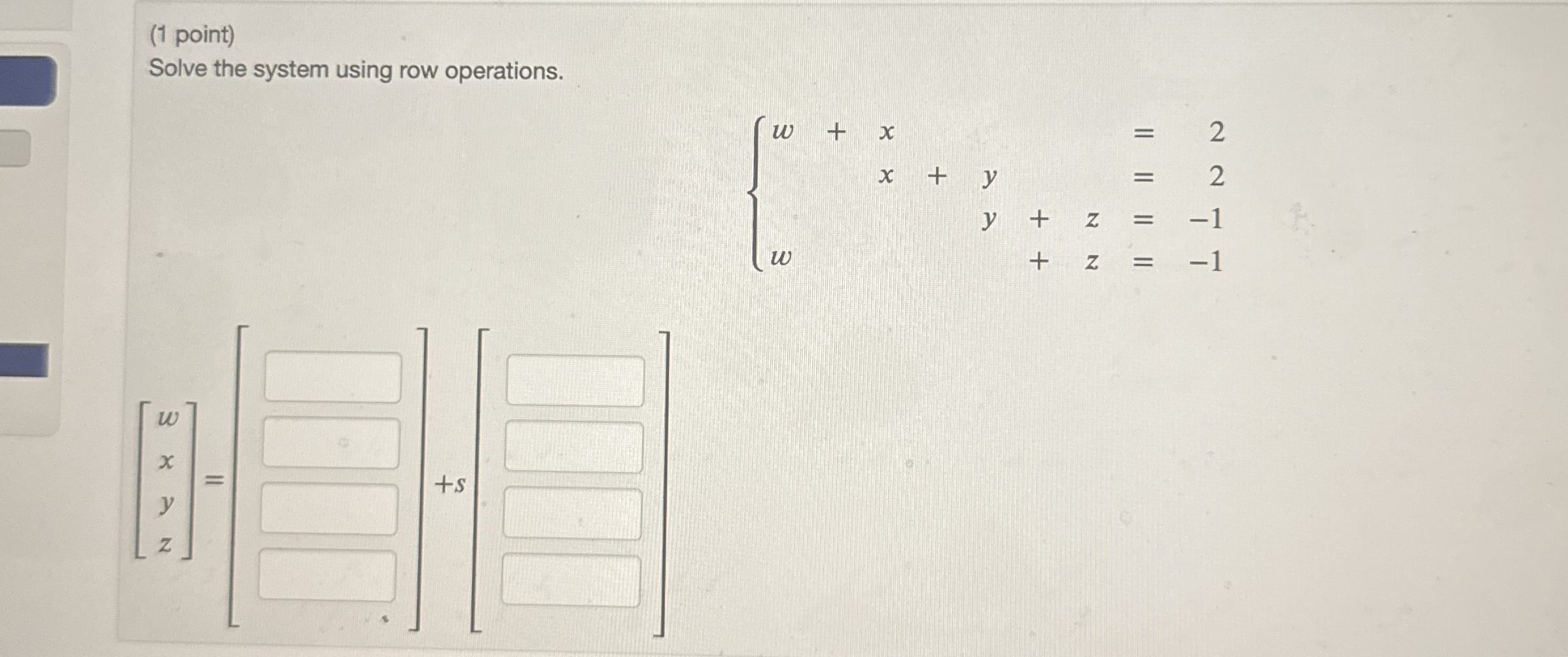 Solved (1 ﻿point)Solve the system using row | Chegg.com