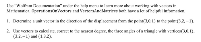 Solved Use "Wolfram Documentation" under the help menu to | Chegg.com