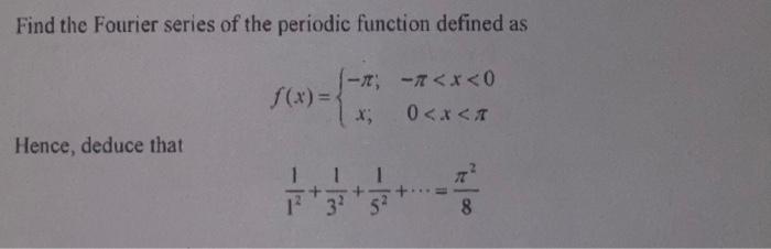 Solved Find the Fourier series of the periodic function | Chegg.com