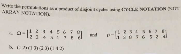 Solved Write the permutations as a product of disjoint | Chegg.com