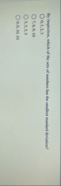 Solved By inspection, which of the sets of numbers has the | Chegg.com