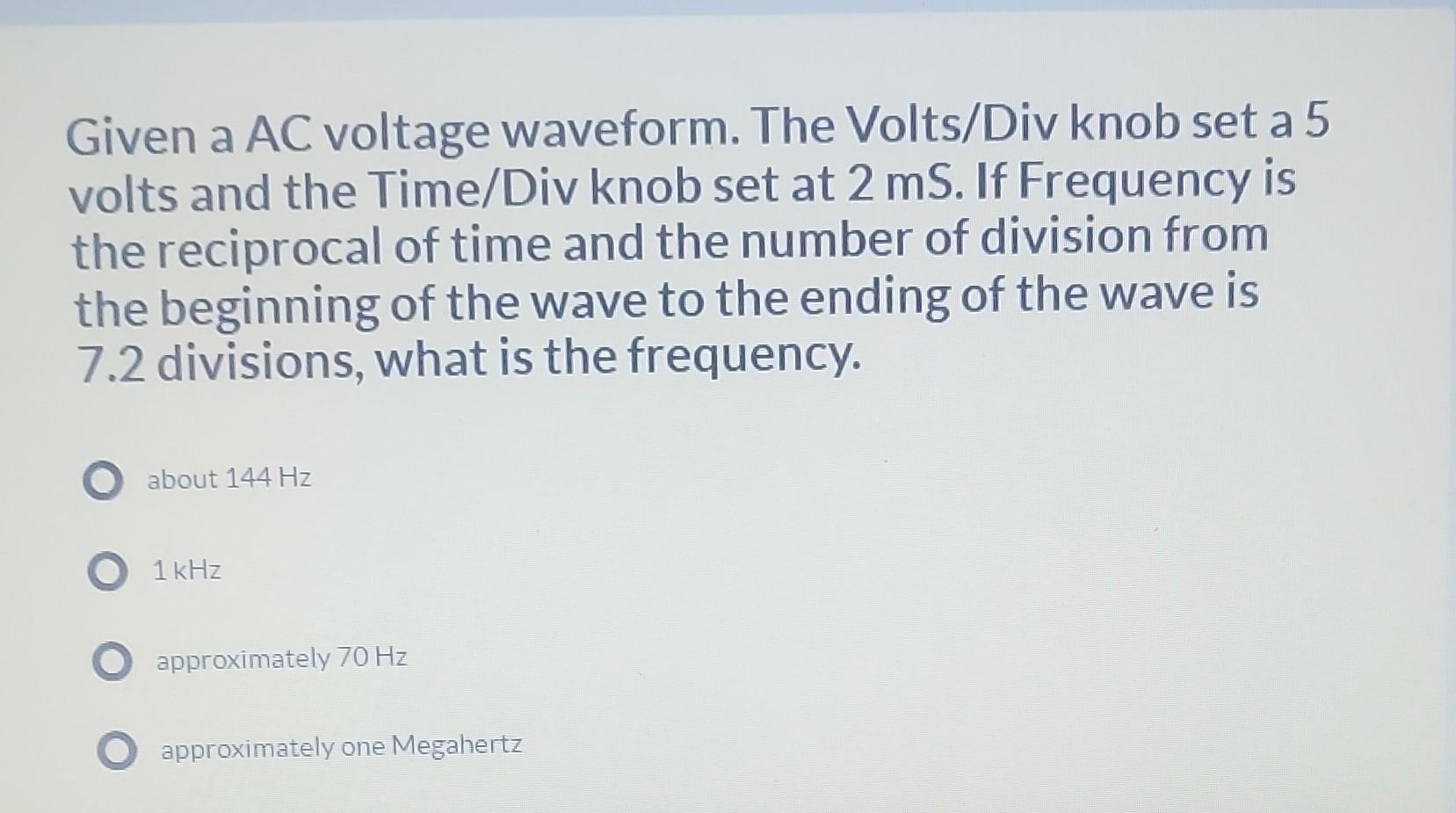 Solved Given a AC voltage waveform. The Volts/Div knob set a | Chegg.com