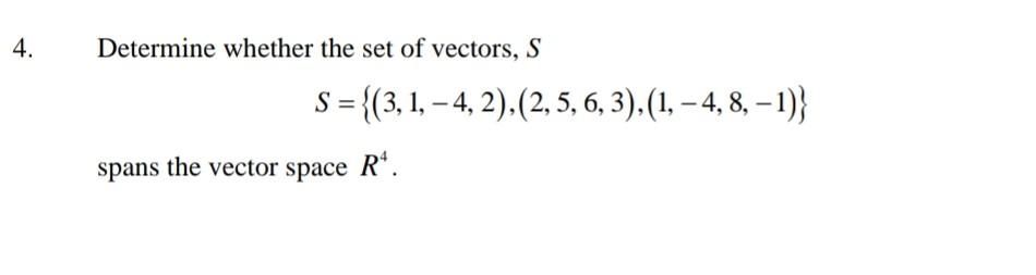 Solved Determine whether the set of vectors, S | Chegg.com