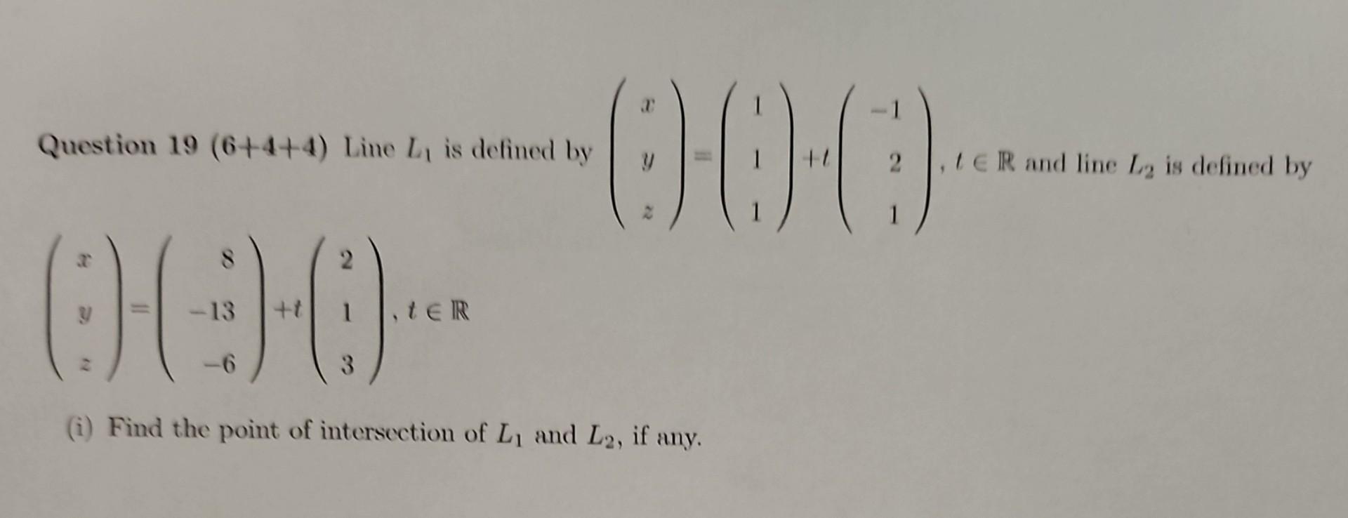 Solved Question 19(6+4+4) Line L1 is defined by | Chegg.com