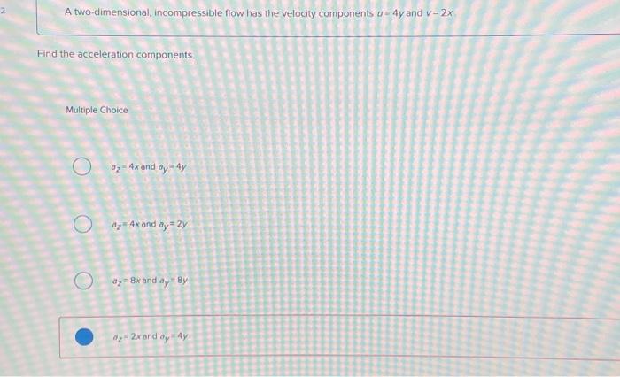 Solved A two-dimensional, incompressible flow has the | Chegg.com
