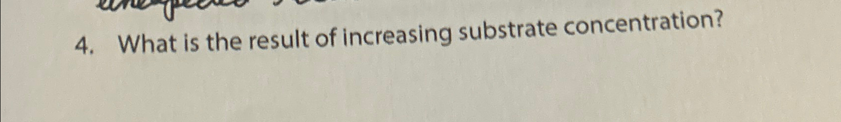 Solved What is the result of increasing substrate | Chegg.com