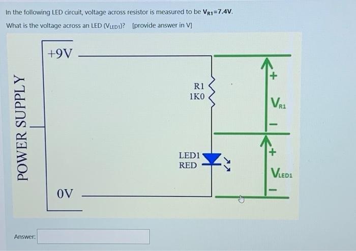Solved In the following LED circuit, voltage across resistor | Chegg.com