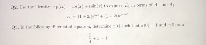 Solved Q2. Use the identity exp(ix) = cos(x) + i sin(x) to | Chegg.com