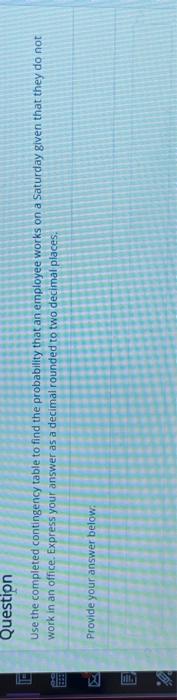 Solved Question Use the completed contingency table to find | Chegg.com