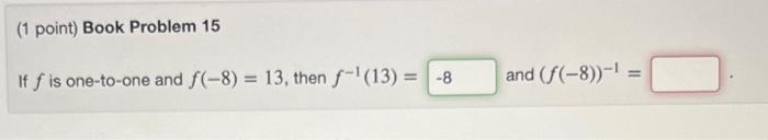 Solved (1 point) Book Problem 15 If f is one-to-one and | Chegg.com