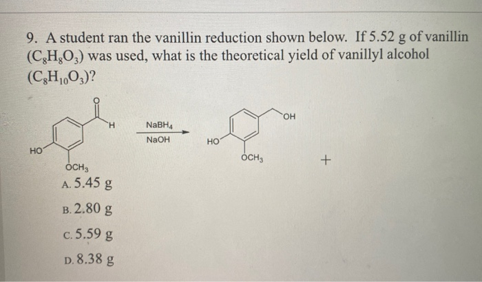 Solved 9. A student ran the vanillin reduction shown below. | Chegg.com