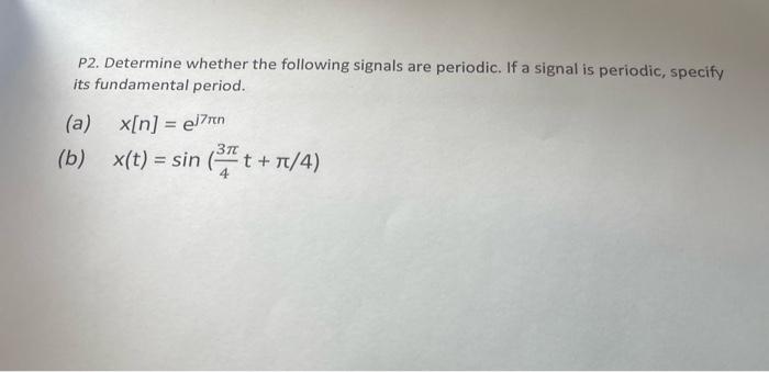 Solved P2. Determine whether the following signals are | Chegg.com