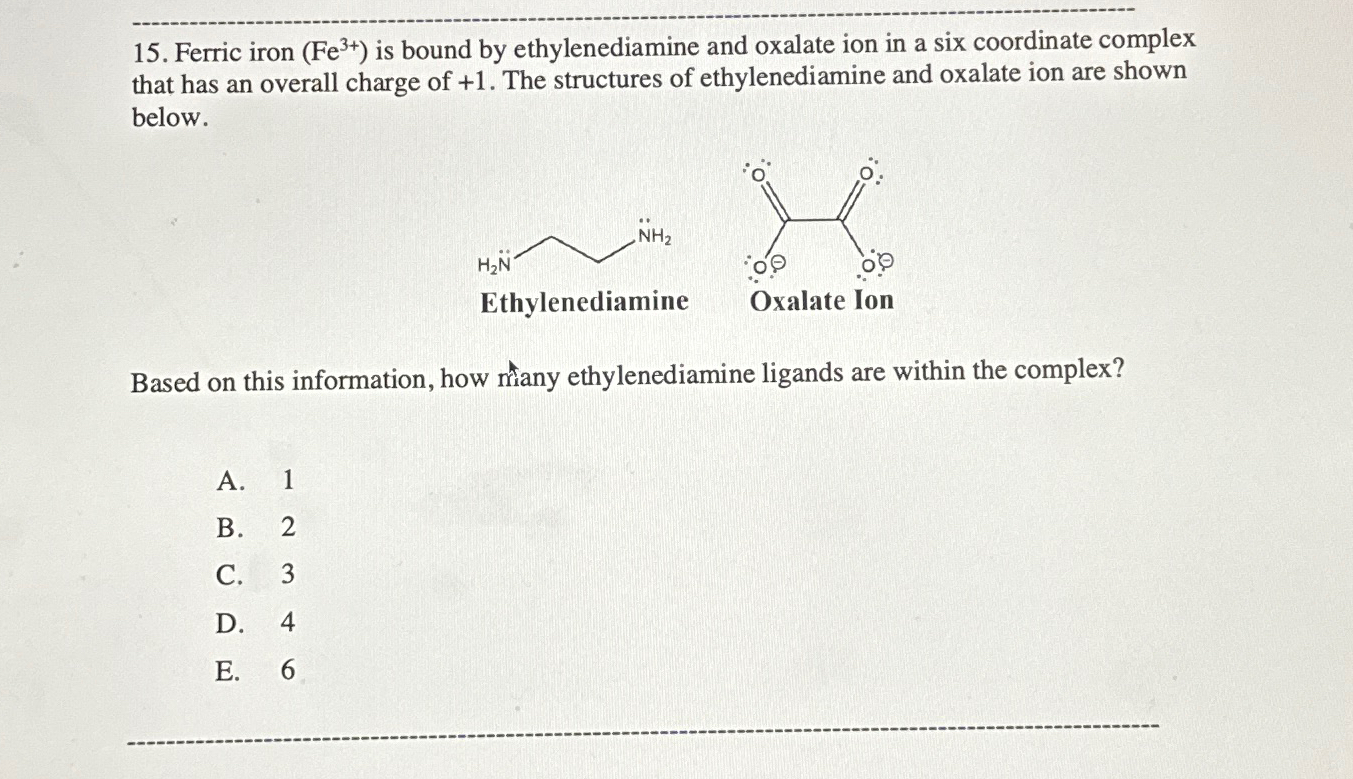 Solved Ferric Iron Fe3 ﻿is Bound By Ethylenediamine And