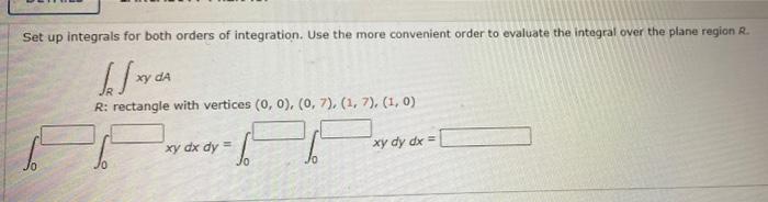 Solved Set up integrals for both orders of integration. Use | Chegg.com