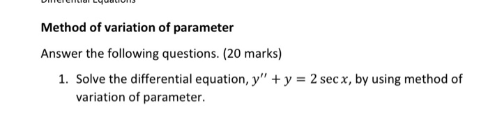 Solved Method of variation of parameter Answer the following | Chegg.com
