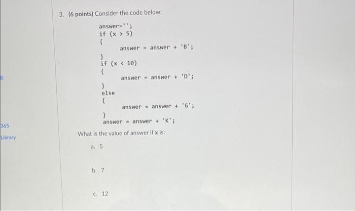 Solved (6 points) Consider the code below: What is the value | Chegg.com