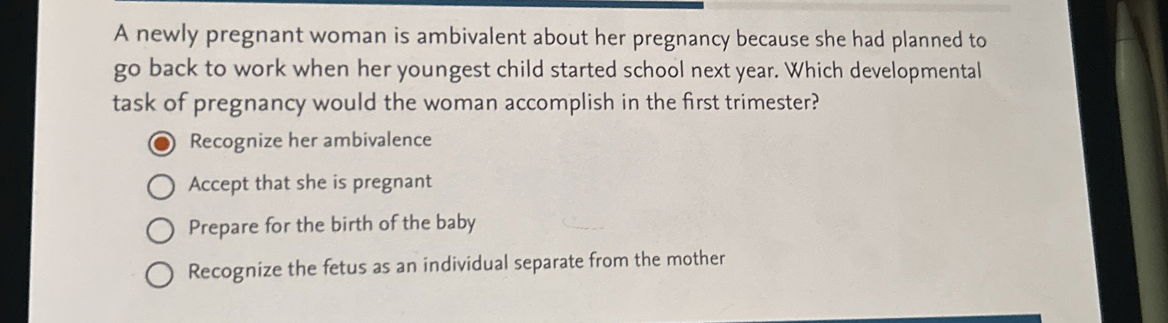 Solved A newly pregnant woman is ambivalent about her | Chegg.com