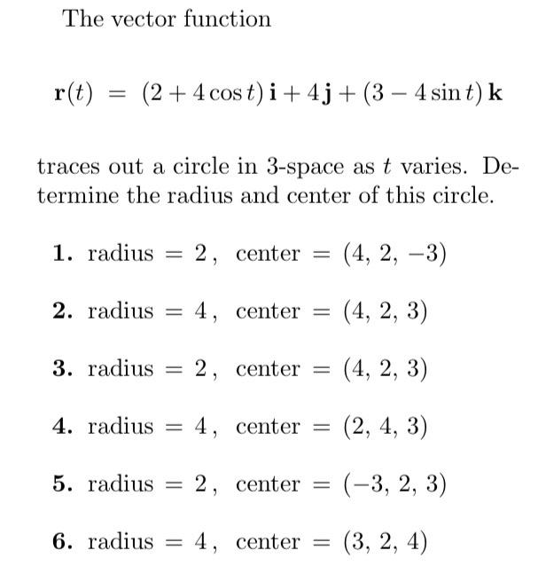 Solved The vector function r(t)=(2+4cost)i+4j+(3−4sint)k | Chegg.com