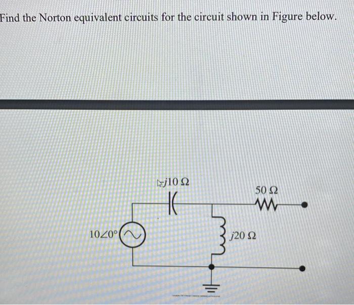 Solved Find the Norton equivalent circuits for the circuit | Chegg.com