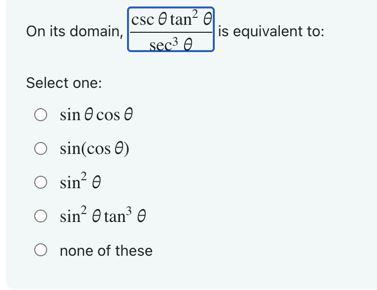 Solved On its domain,cscθtan2θis equivalent to:Select | Chegg.com