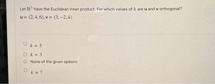 Let R3 have the Euclidean inner product. For which | Chegg.com