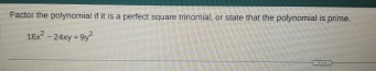 Solved Factor the polynomial if it is a perfect square | Chegg.com