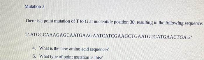 Solved There is a point mutation of T to G at nucleotide | Chegg.com