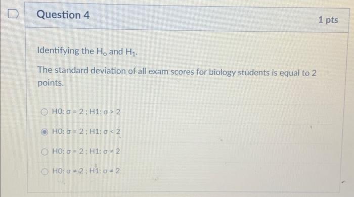 Solved Question 4 Identifying the H. and H₁. The standard | Chegg.com