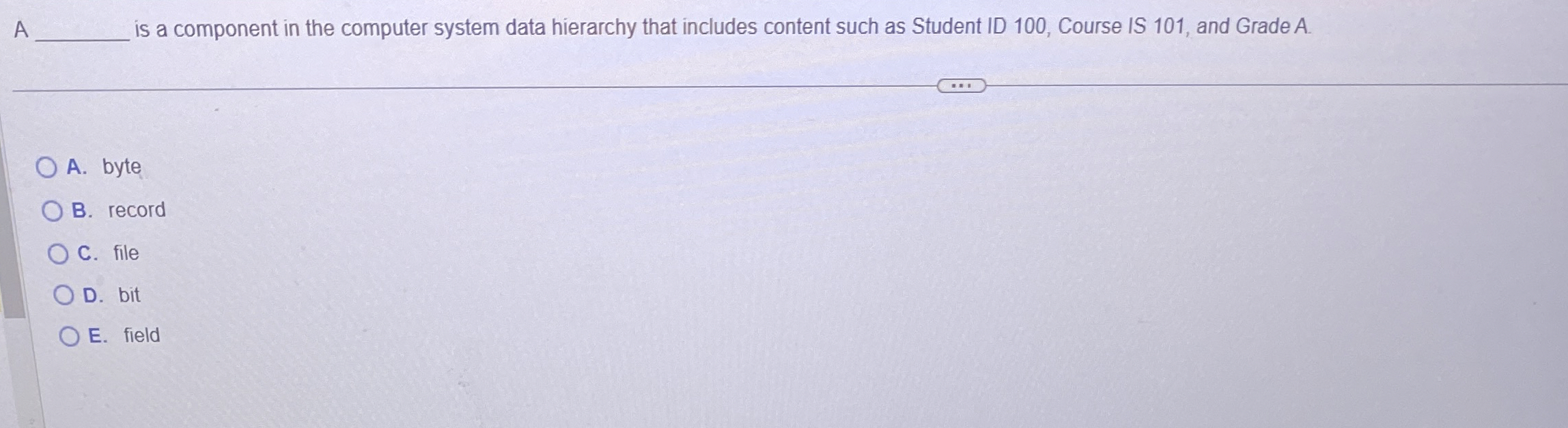 Solved Ais a component in the computer system data hierarchy | Chegg.com