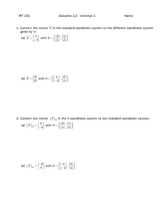 Solved 1. Convert the vector x in the standard coordinate | Chegg.com