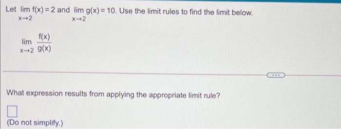 Solved Let lim f(x) = 2 and lim g(x) = 10. Use the limit | Chegg.com