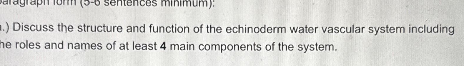 Solved Discuss the structure and function of the echinoderm | Chegg.com