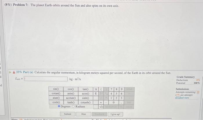 Solved (8\%) Problem 7: The planet Earth orbits around the | Chegg.com