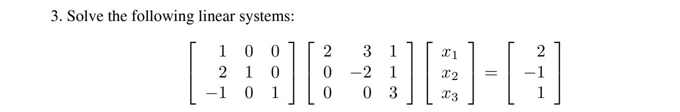 Solved 3. Solve the following linear systems: | Chegg.com