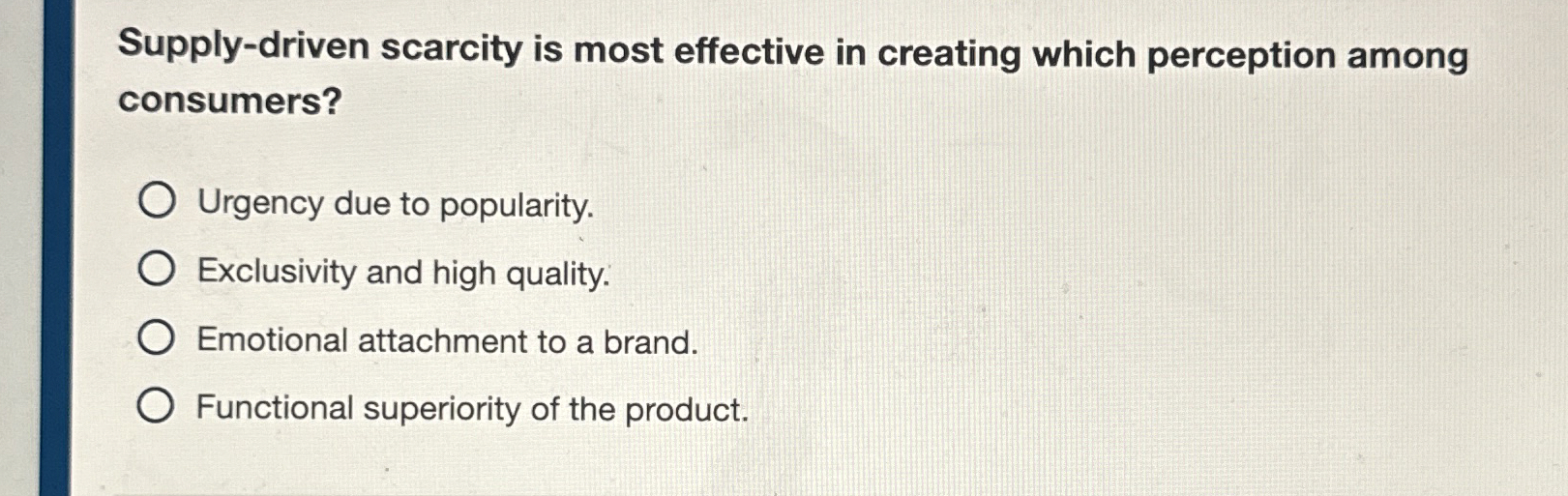 Solved Supply-driven scarcity is most effective in creating | Chegg.com