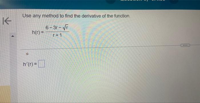 Solved Use any method to find the derivative of the | Chegg.com