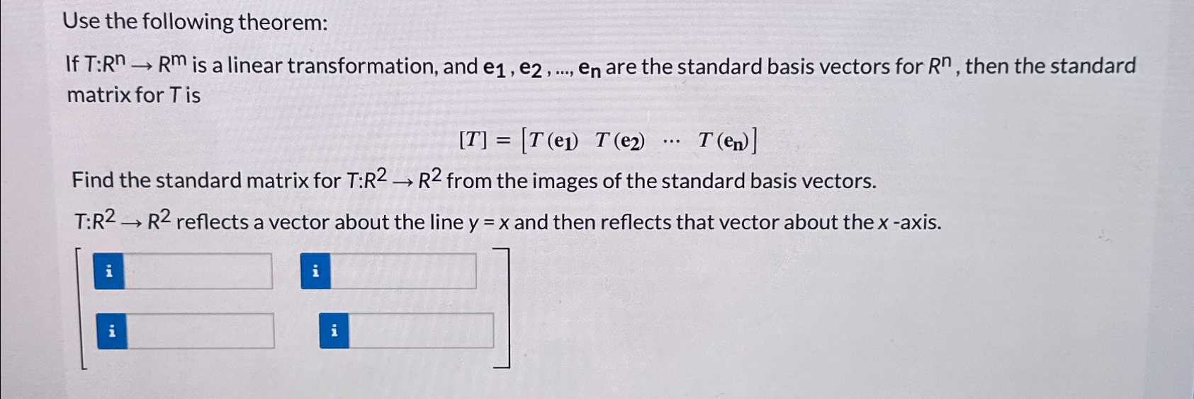 Solved Use the following theorem:If T:Rn→Rm ﻿is a linear | Chegg.com