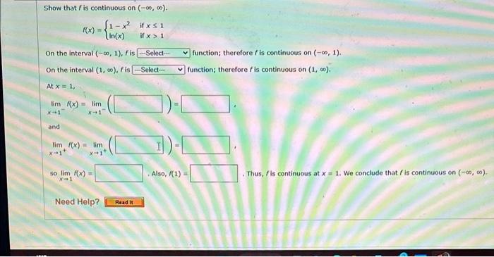 Solved Show that f is continuous on (−∞,∞). f(x)={1−x2ln(x) | Chegg.com